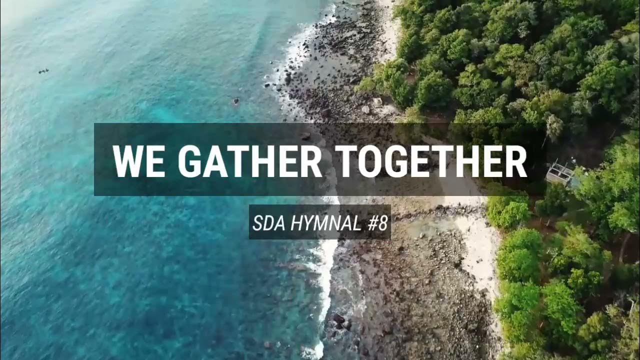 We Gather Together (SDA Hymnal #8) - YouTube