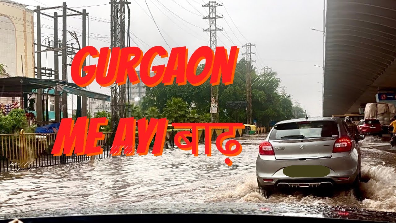 Huge Flood Hits Gurgaon City in India 2024 #gurgaon - YouTube