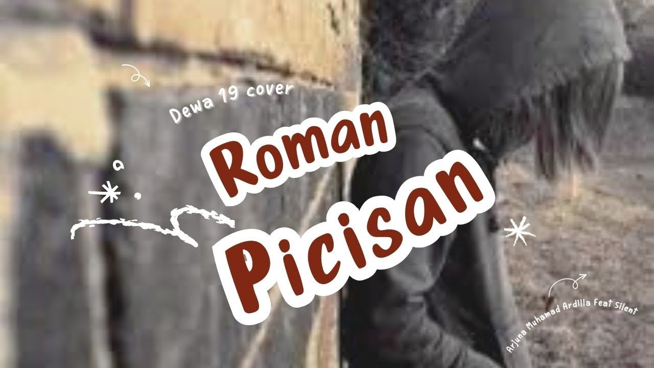 Roman Picisan By @Dewa19 #romanpicisan #dewa19cover - YouTube