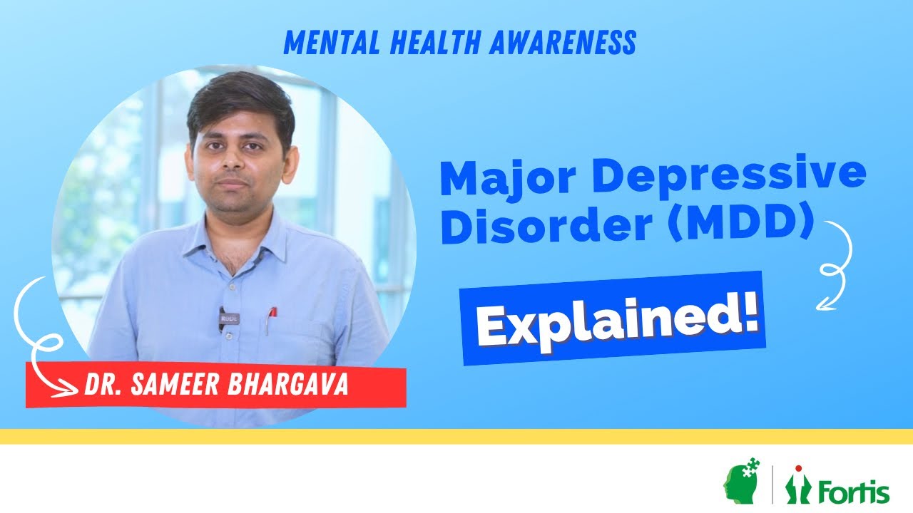 Major Depressive Disorder (MDD) | Explained | Dr. Sameer Bhargava - YouTube