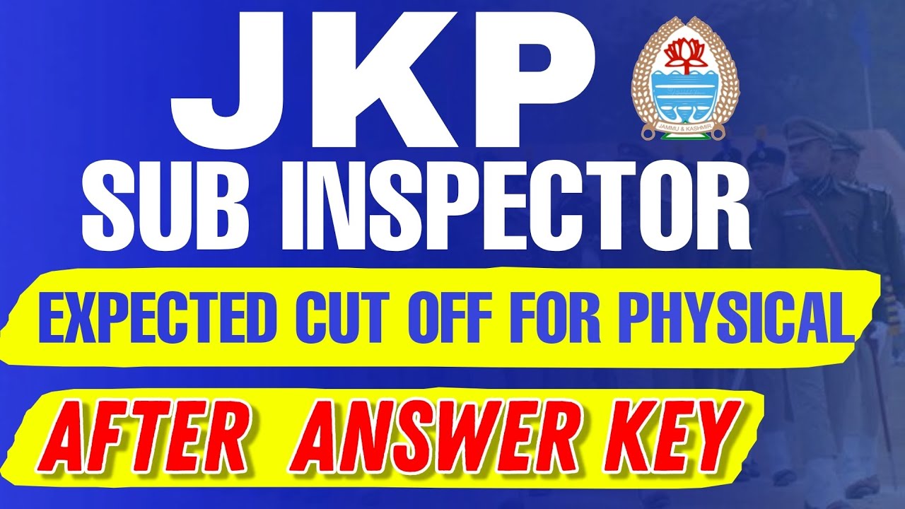 JKP SI Expected Cut Off for Physical | Jkp SI Answer Key Out - YouTube