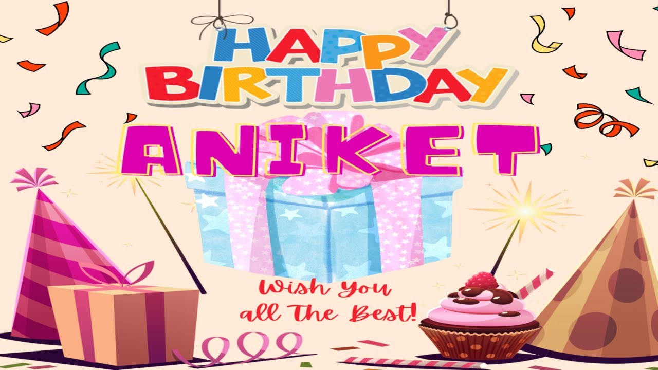 Aniket Birthday Song – Happy Birthday Aniket || Birthday Song Wishes ...