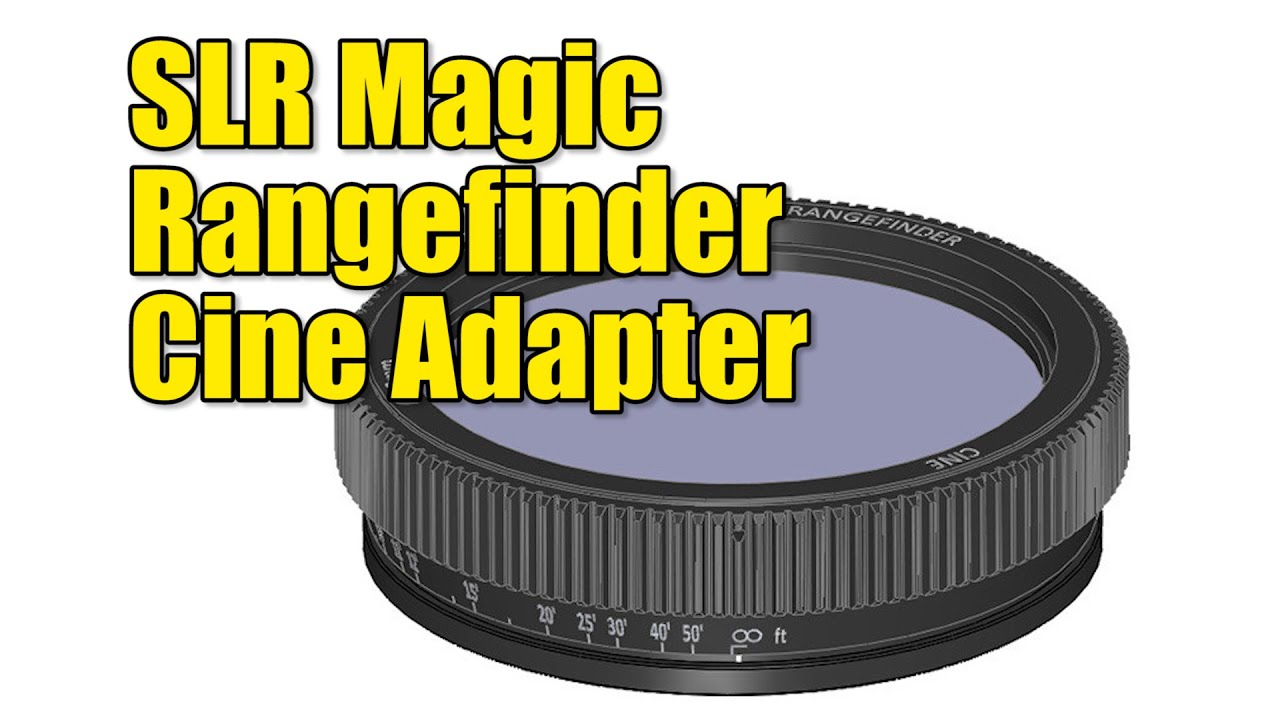 Thoughts on SLR Magic Rangefinder Cine Adapter - YouTube