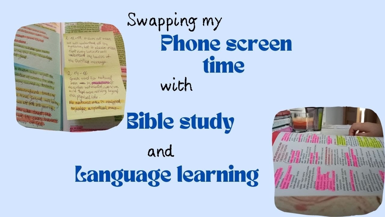swapping my SCREEN TIME with BIBLE STUDY and LANGUAGE LEARNING ...