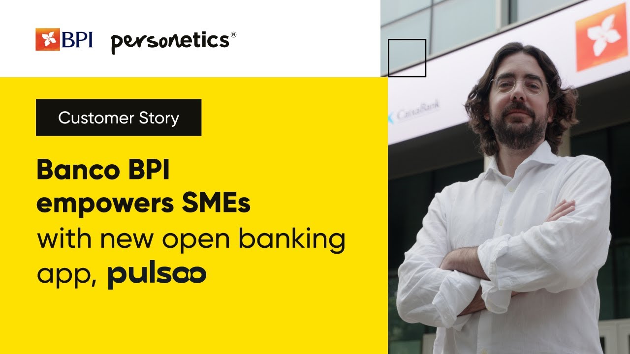 Banco BPI empowers SMEs with its innovative new digital open banking ...