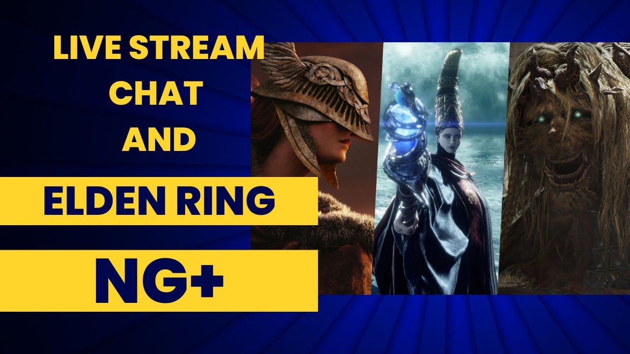 Live Stream - ELDEN RING NG+ and Current Goings On - YouTube