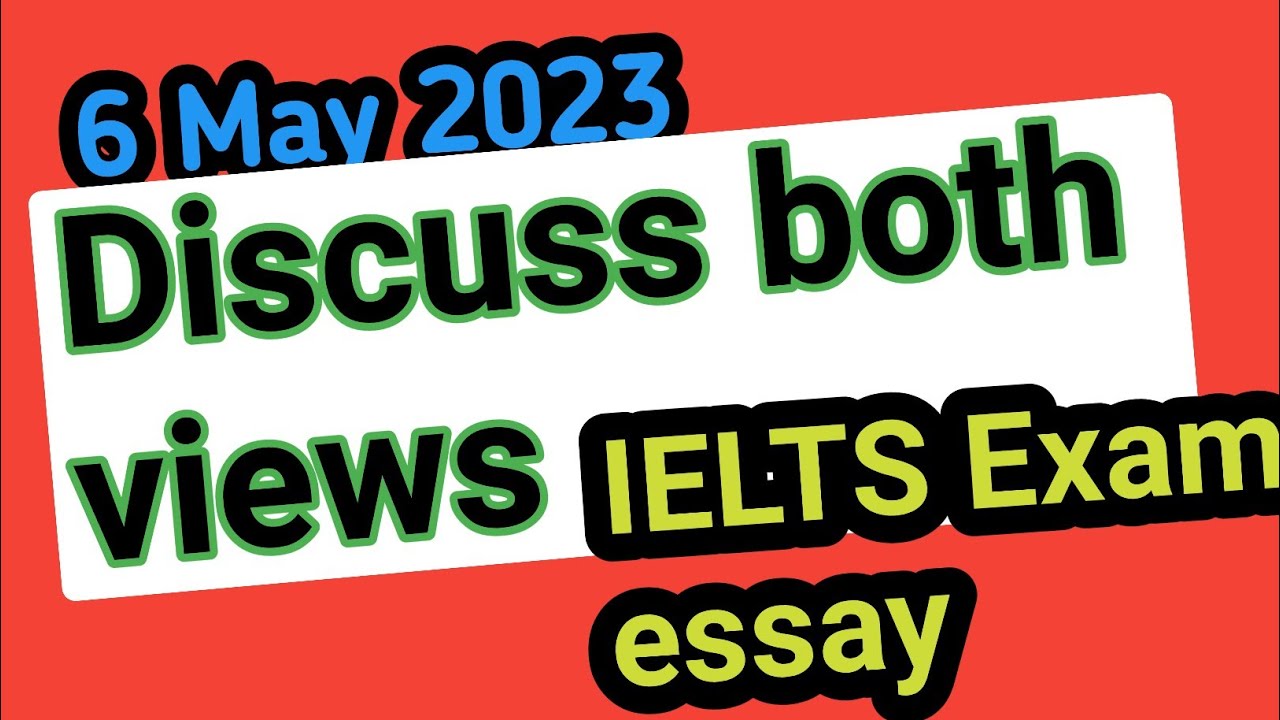 IELTS Writing task-2 | DIscuss both views | 11may2023 ieltsexam task2 ...