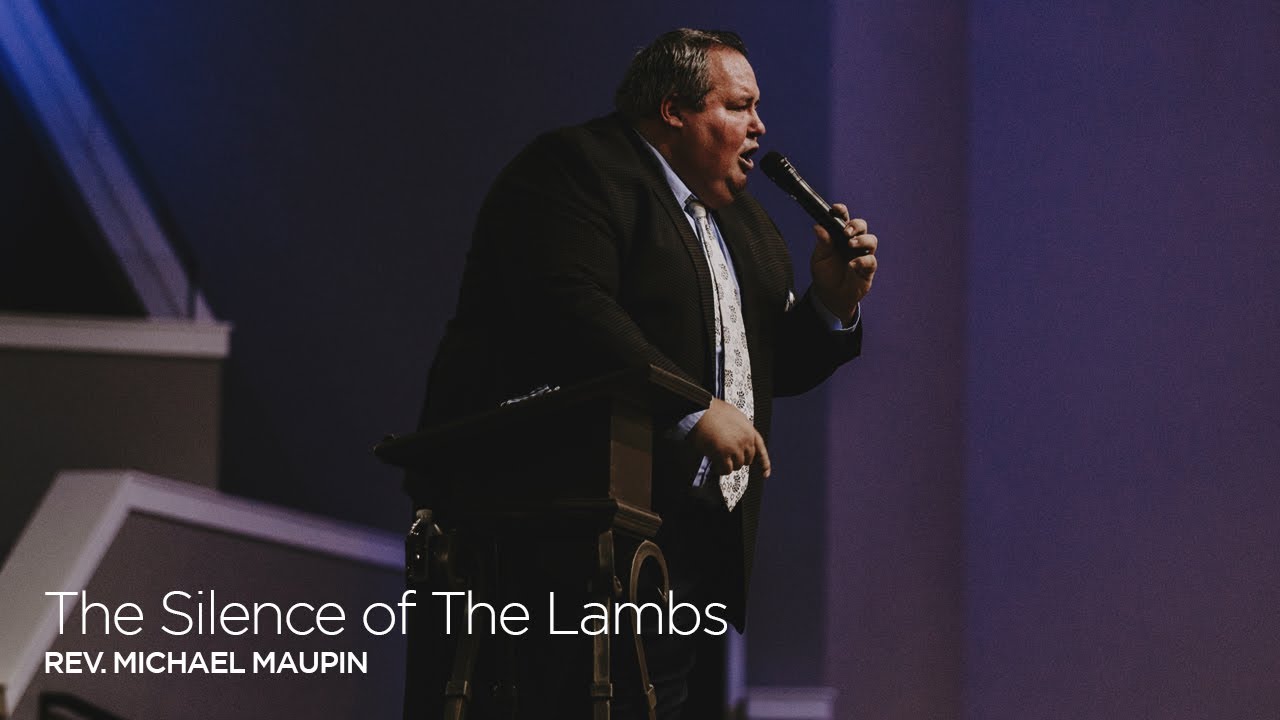 The Silence of the Lambs | Rev Michael Maupin - YouTube