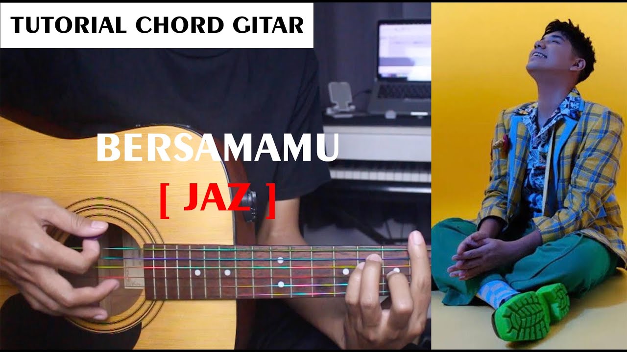BERSAMAMU - JAZ | TUTORIAL CHORD GITAR | NADA ASLI DENGAN CHORD MUDAH ...
