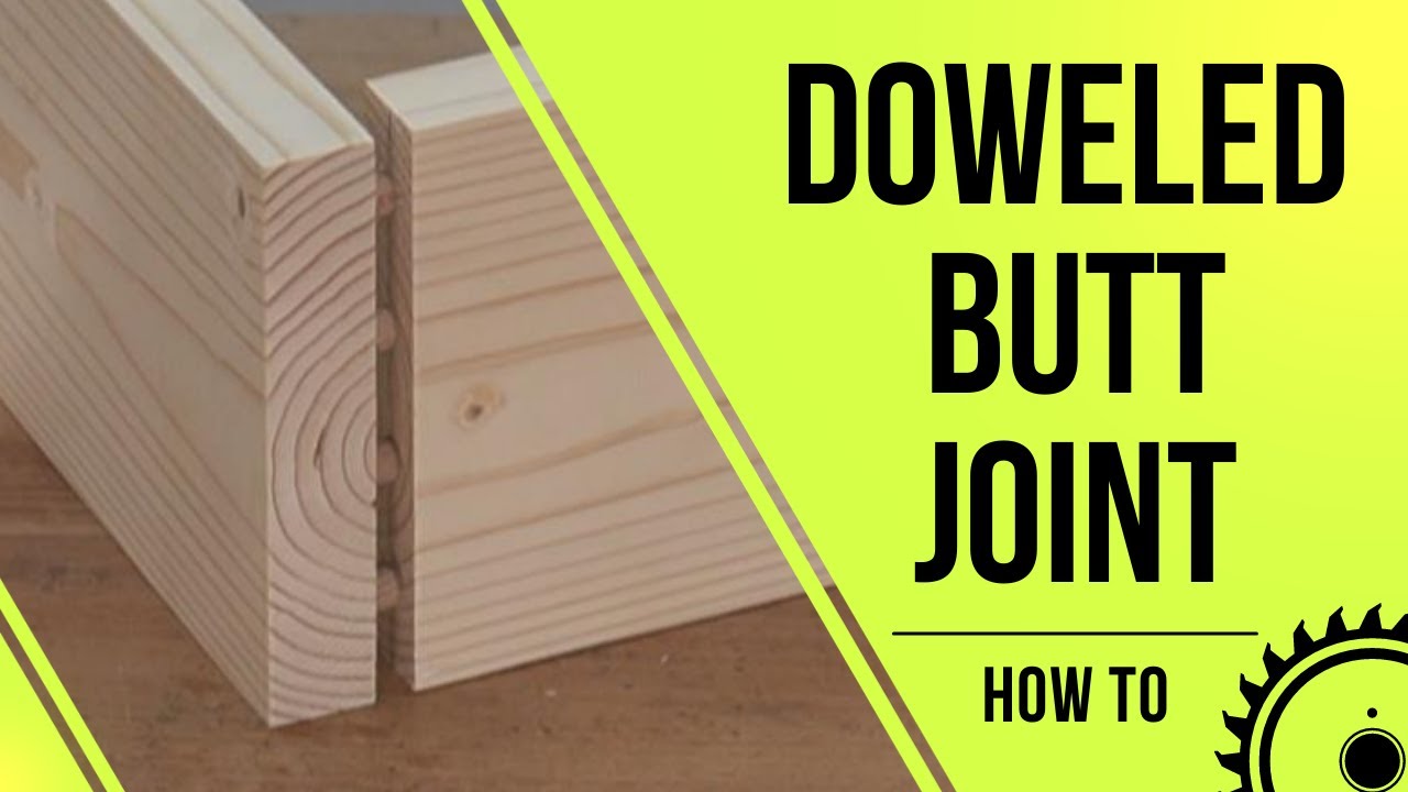 Doweled Butt Joint - Butt Joint Reinforced With Dowels - YouTube