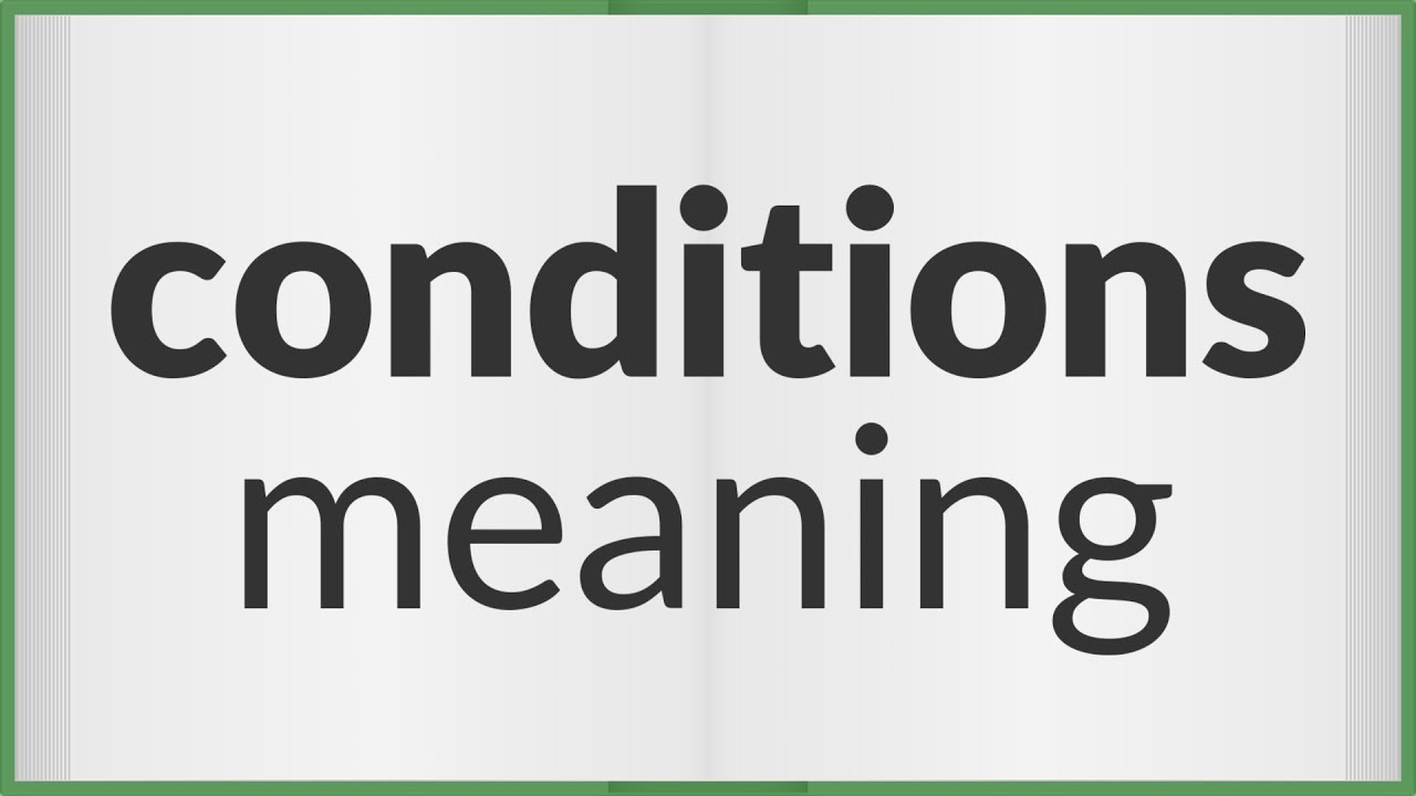 Conditions | meaning of Conditions - YouTube