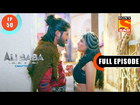 Kale Jadoo Ki Taakat - Ali Baba Dastaan-e-Kabul - Ep 50 - Full Episode - 18 Oct 2022