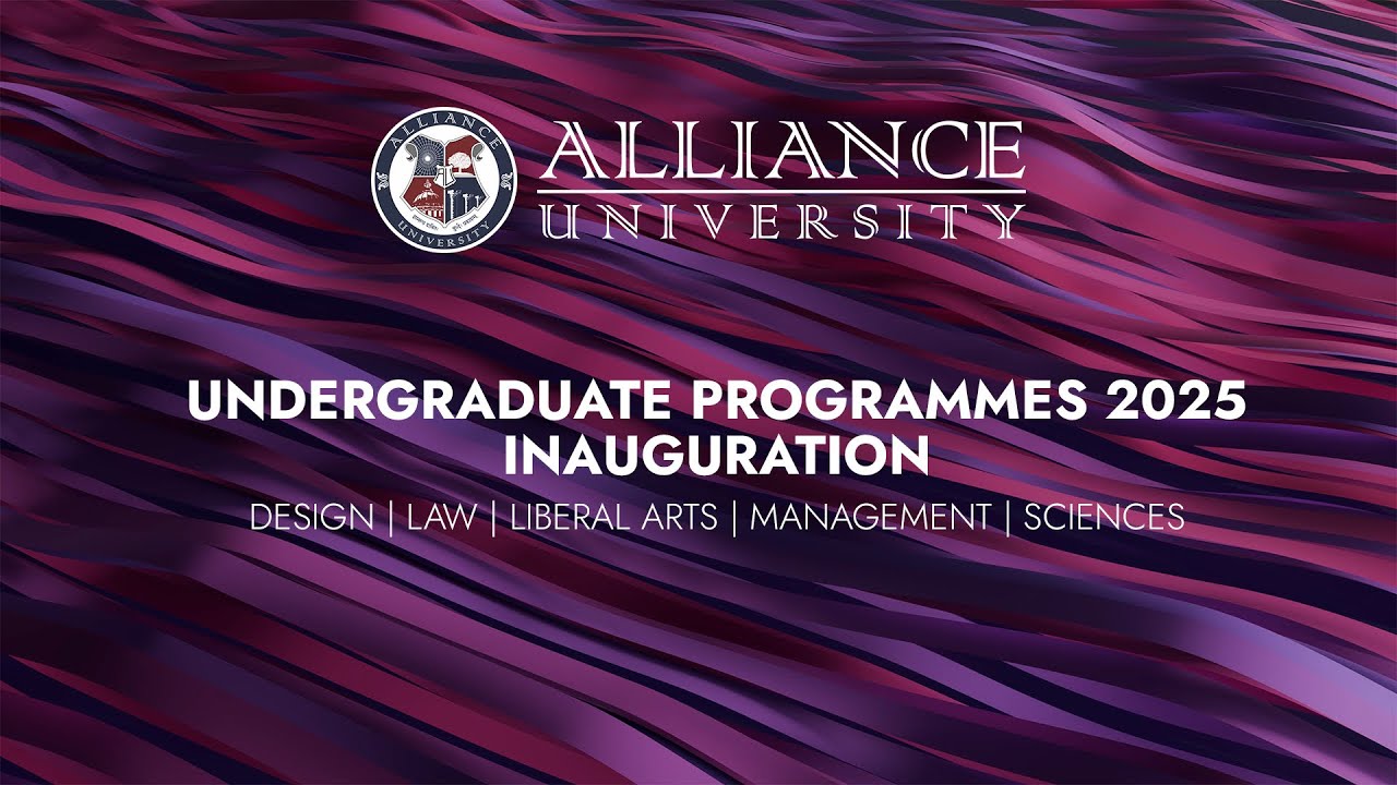 Alliance University proudly welcomes the Undergraduate Batch of 2025 ...