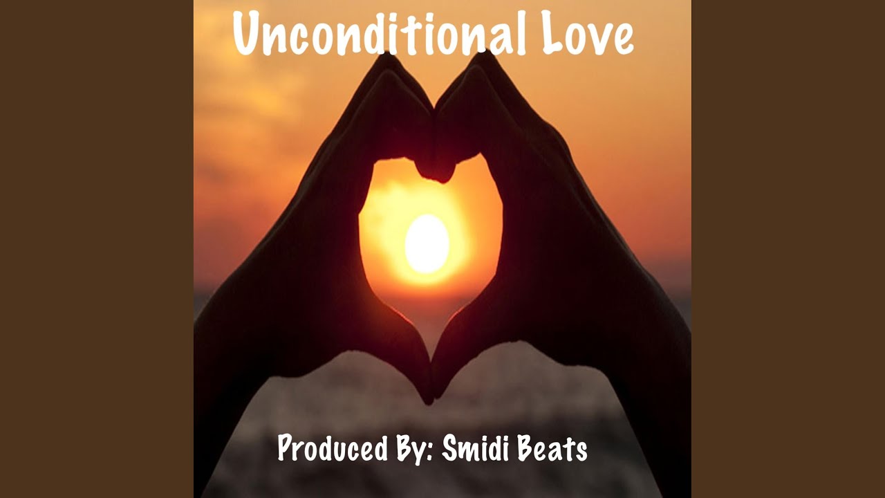 Unconditional Love - YouTube