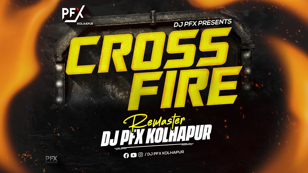 CrossFire - Punch Remaster - DJ PFX Kolhapur | Remaster track Kolhapur ...