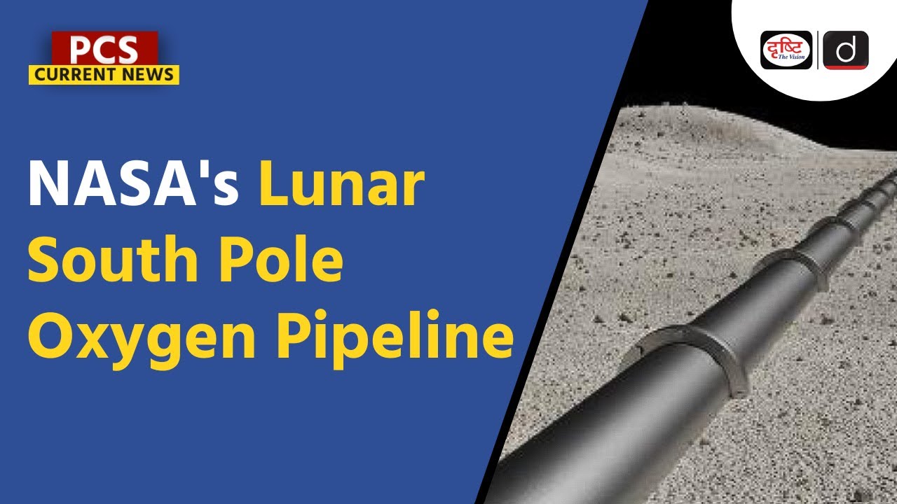 NASA's Lunar South Pole Oxygen Pipeline | Artemis Program | PCS Current ...