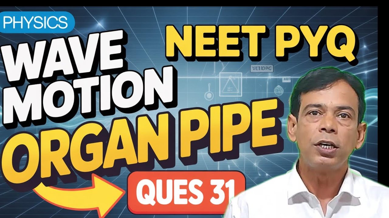 How Organ Pipe Works |WAVE MOTION| PHYSICS | NEET | PYQ QUES - YouTube