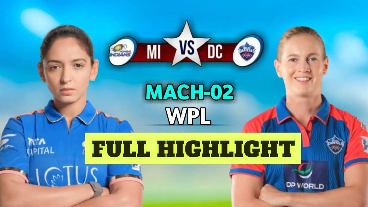 MI VS DC WPL FULL HIGHLIGHT || Mumbai Indians vs Delhi capital Full ...