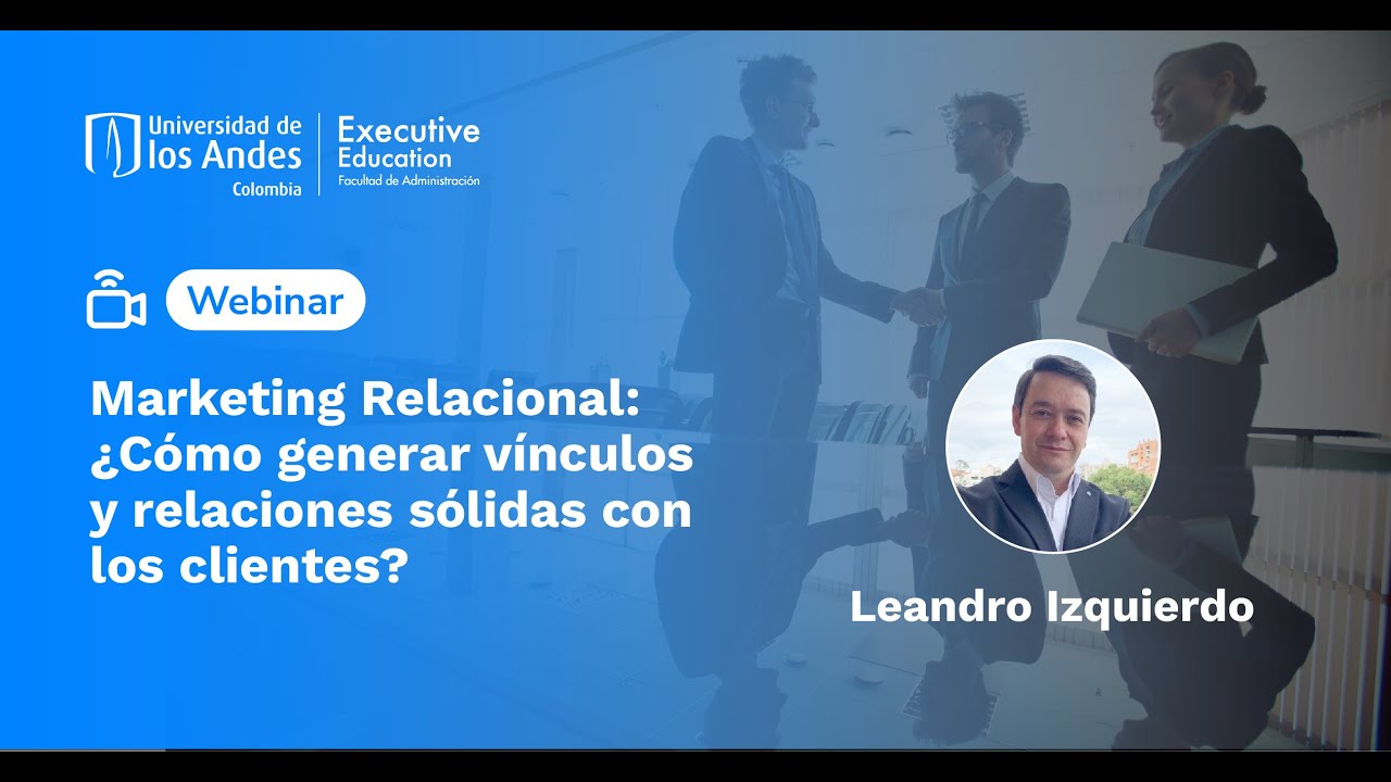 Marketing Relacional: ¿Cómo generar vínculos y relaciones sólidas con ...