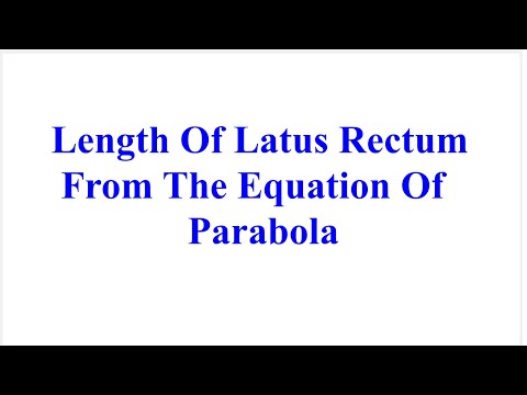 Finding The Length Of The Latus Rectum - YouTube