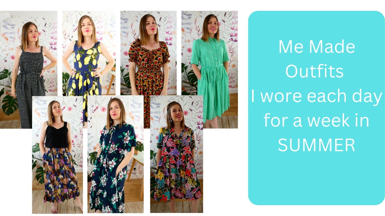 The Me Made Clothes I wore for a week of SUMMER - YouTube