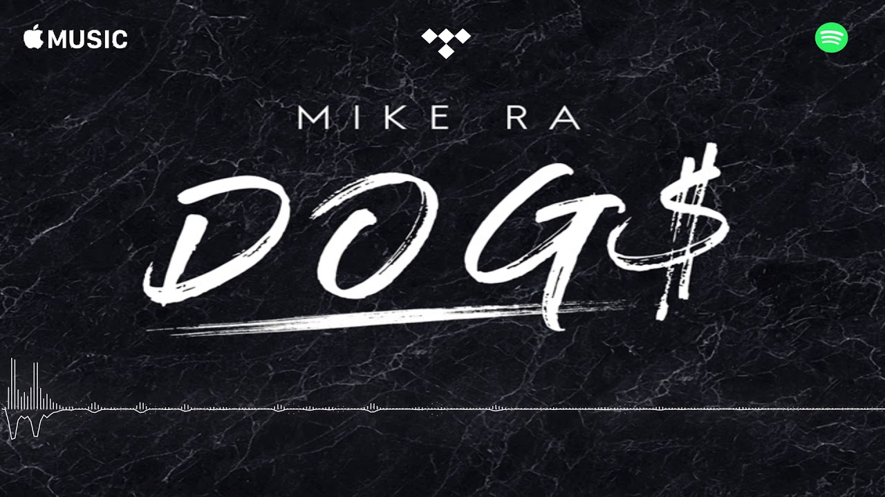 Mike Ra- Dogs - YouTube Music