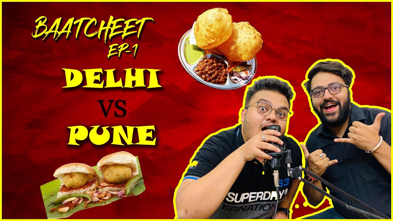 DELHI VS PUNE Which is better? | PODCAST | BAATCHEET EP-1 FT ...