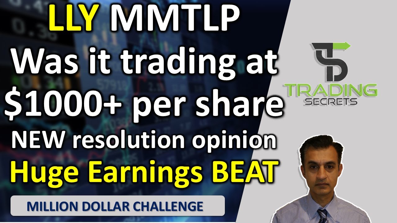 LLY Eli Lily Huge Earnings beat. Was MMTLP trading at $1000+ per share ...