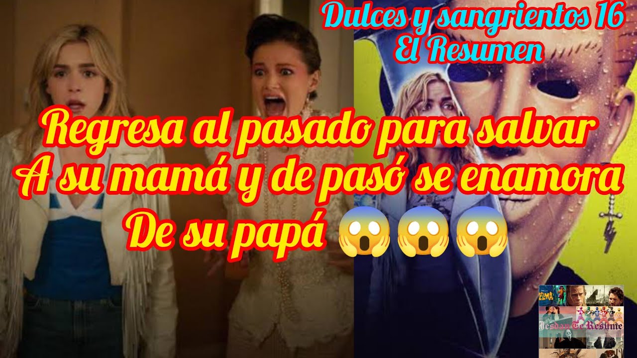 Regresa al pasado y se enamora de su papá (Dulces y sangrientos 16) El ...