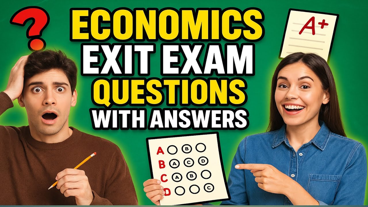 Economics Exit Exam Questions with Answers | Exit Exam Preparation ...
