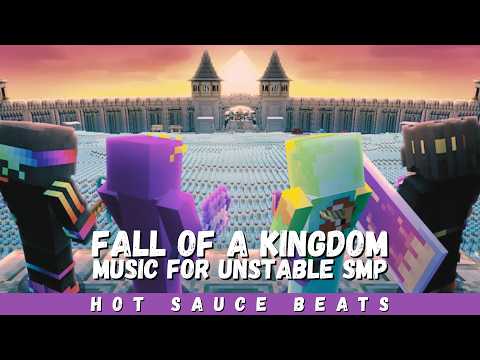 Fall of a Kingdom - Music for Unstable SMP Animation