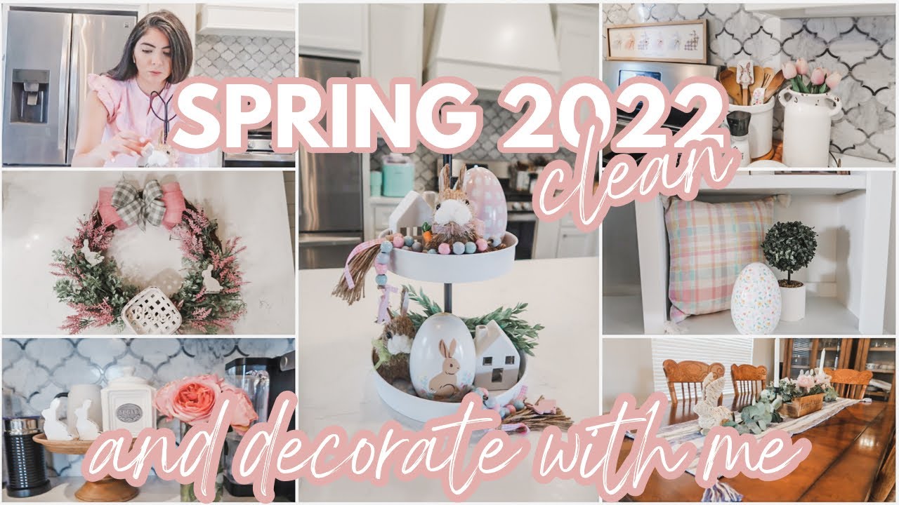 SPRING CLEAN AND DECORATE WITH ME 2022 | SPRING DECORATING IDEAS 2022 ...