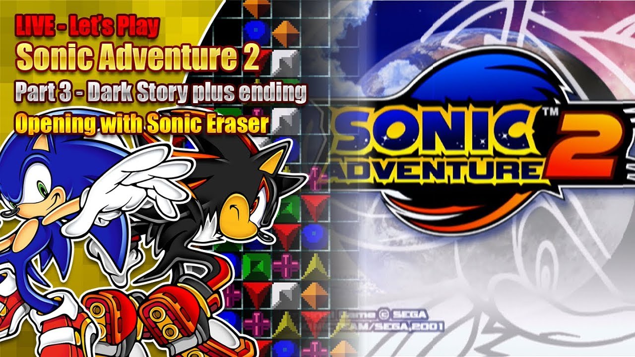 Let's Play Sonic Adventure 2 & Sonic Eraser - Dark Story (and ending ...