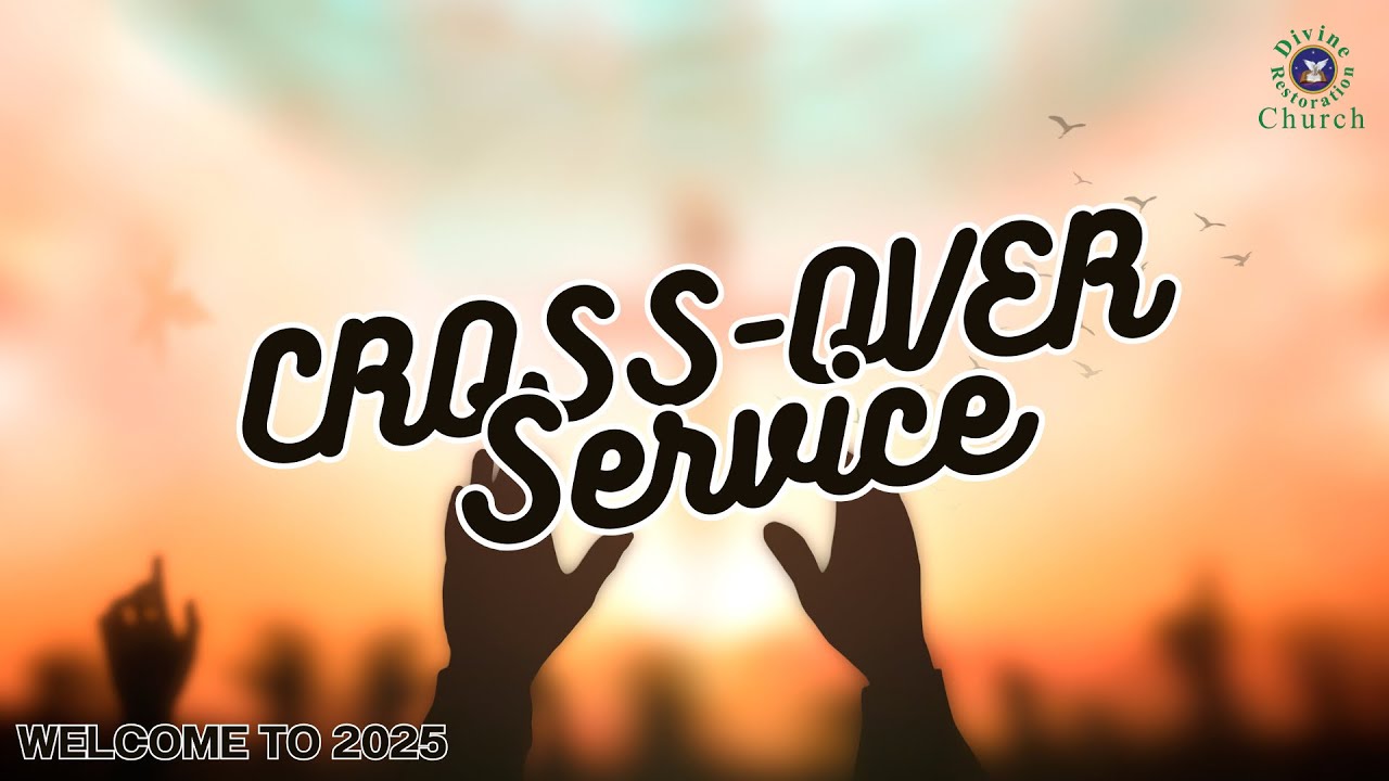 CROSS OVER SERVICE || 31st December 2024 - YouTube