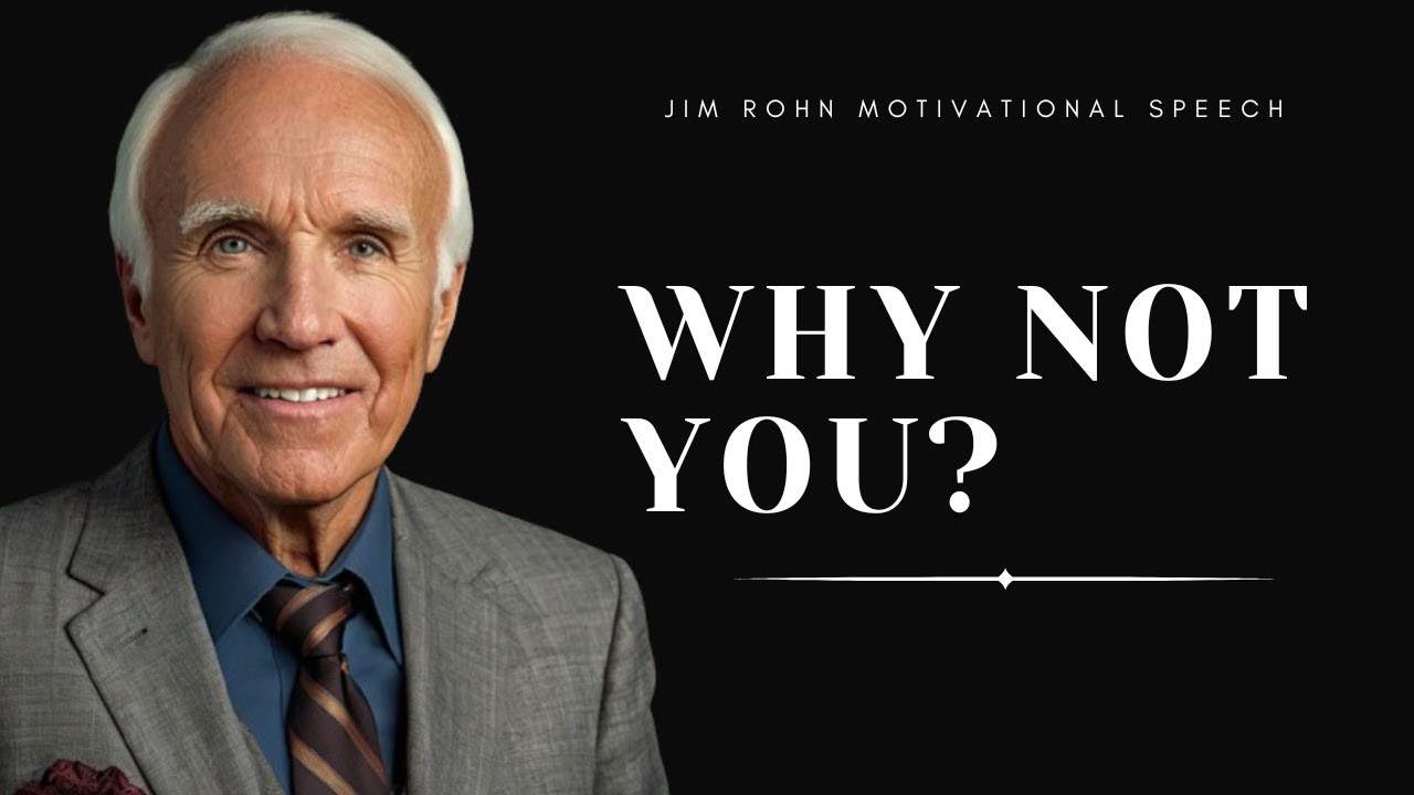 Why not YOU?🫵 | Jim Rohn motivational speech - YouTube
