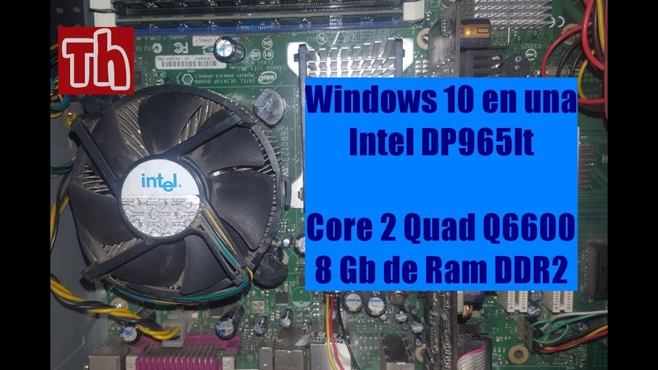 Probando Windows 10 en una placa Intel DP965LT con 8GB RAM - YouTube