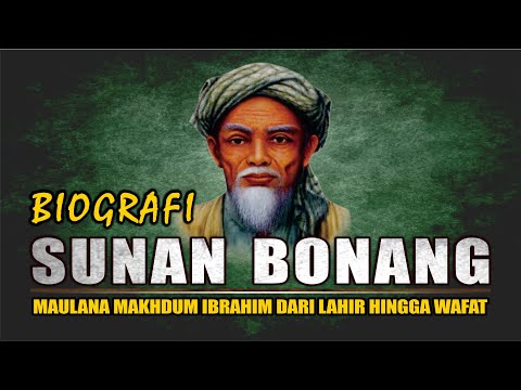 BIOGRAFI SUNAN BONANG MULAI LAHIR HINGGA WAFAT