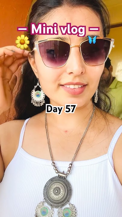 Day 57/100 #minivlog #daliyvlog #youtubeshorts #ytshorts #vloglife #dayinmylifevlog # ...