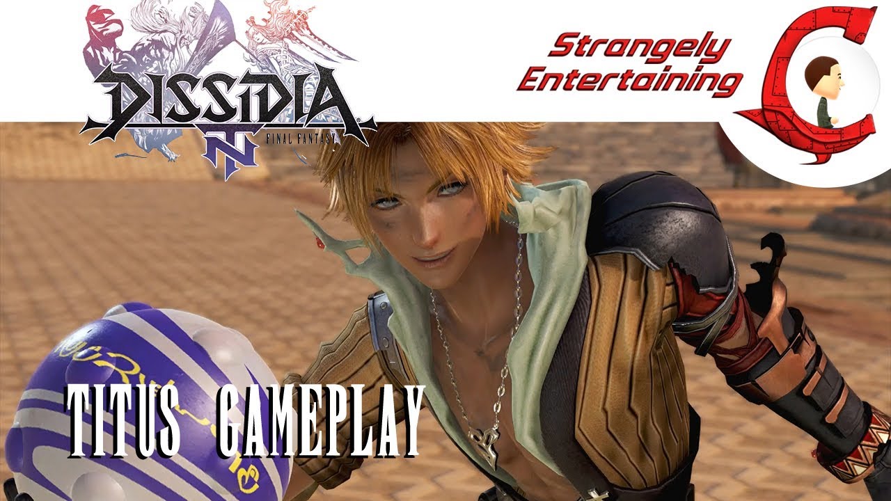 Pro Titus Gameplay: Final Fantasy Dissidia NT - YouTube