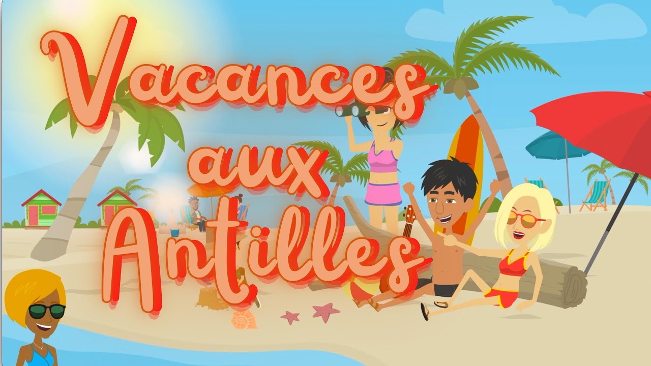 VACANCES AUX ANTILLES | COMPTINE BEBE | CHANSON ENFANT - YouTube