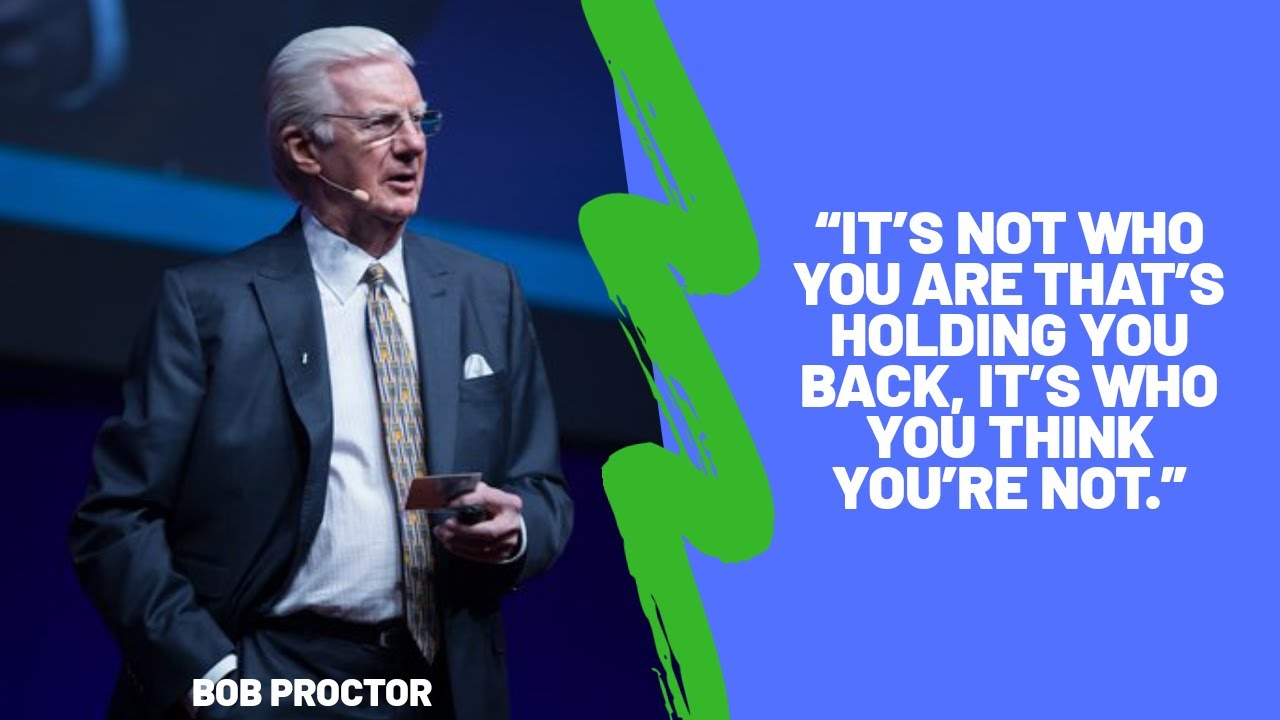 047 | Bob Proctor: “It’s Not Who You are That’s Holding You Back, It’s ...