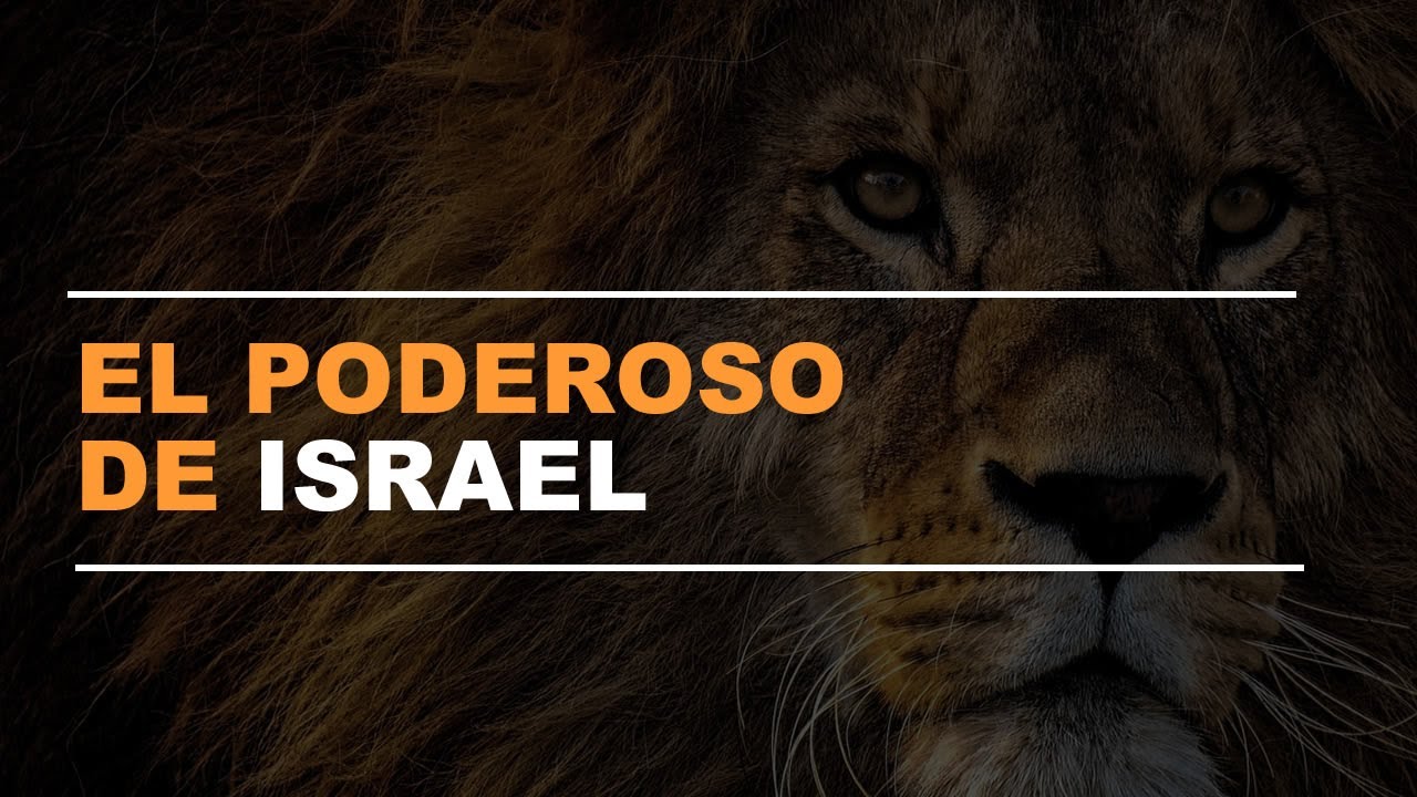EL PODEROSO DE ISRAEL - YouTube