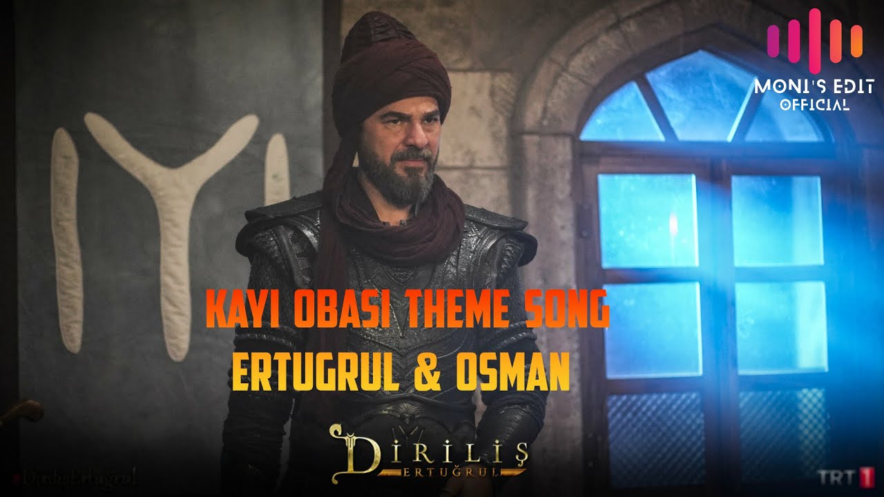 Ertugrul & Osman Opening Theme Music. Kayi Obasi Theme Music. Bass ...
