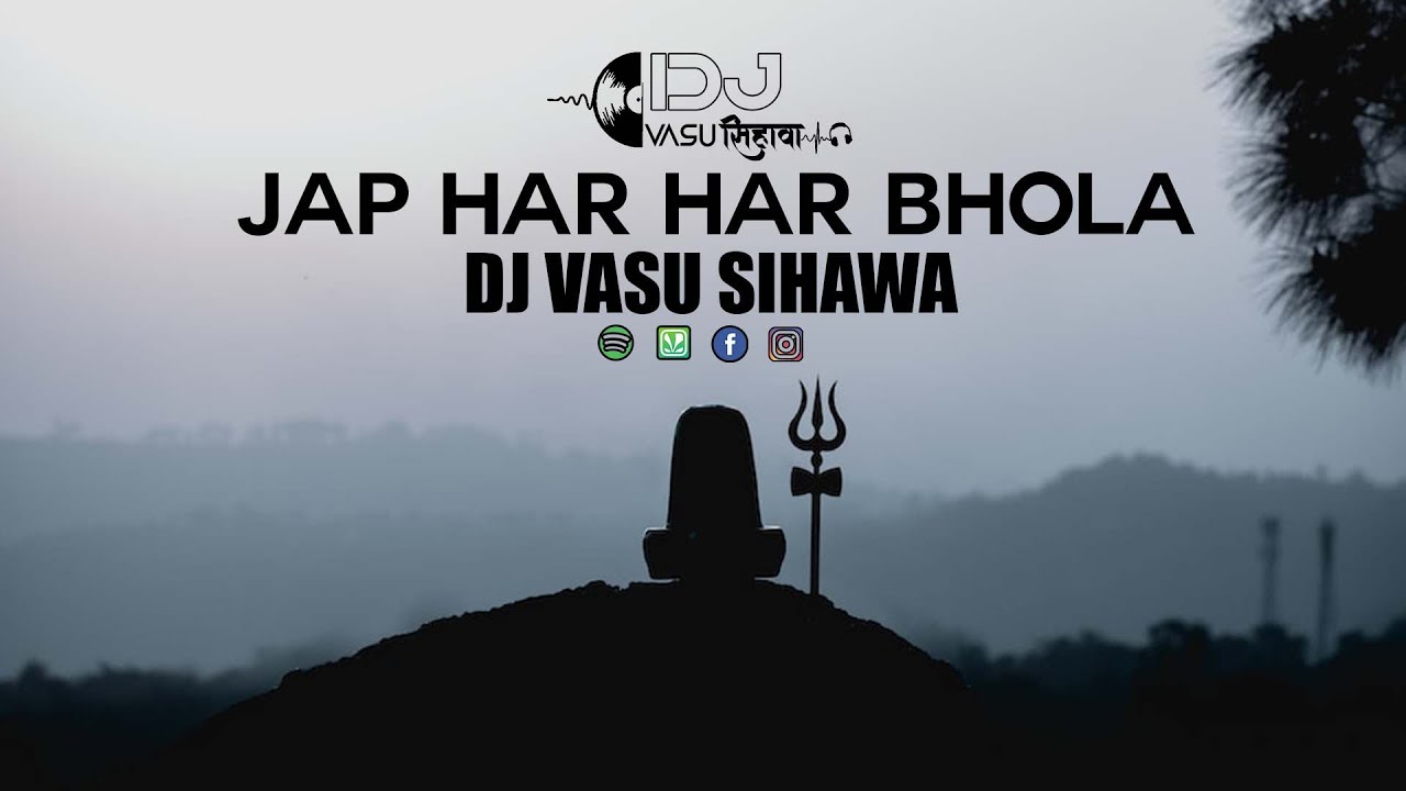 DJ VASU SIHAWA | JAP HAR HAR BHOLA | 2023 REMIX | #kantikartikyadav # ...