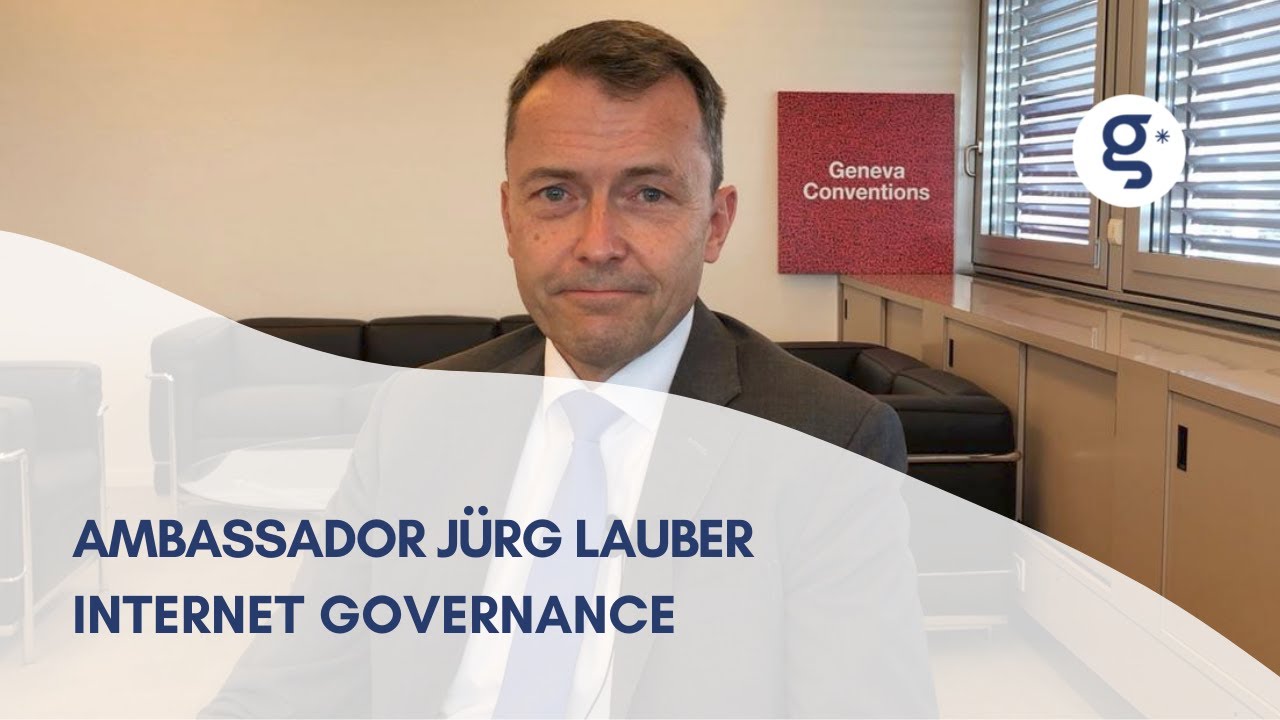Ambassador Jürg Lauber - Internet governance series - YouTube