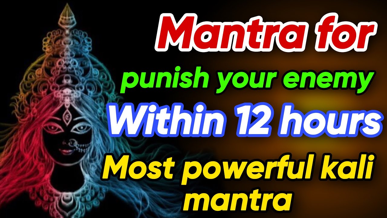Mantra for punish your enemy within 12hours|most powerful mantra for ...