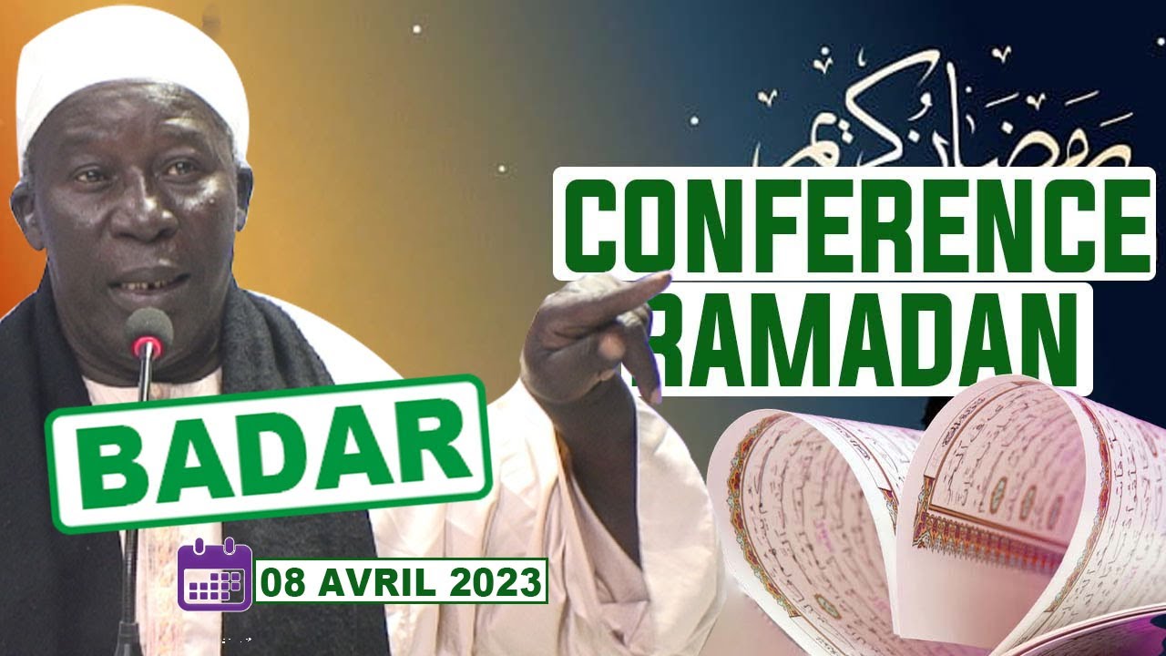 [Conférence Ramadan] du Samedi 08 Avril 2023 (Fatélikou BADAR) - Oustaz ...