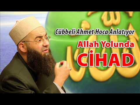 Cübbeli Ahmet Hoca - Allah (cc) Yolunda Cihad