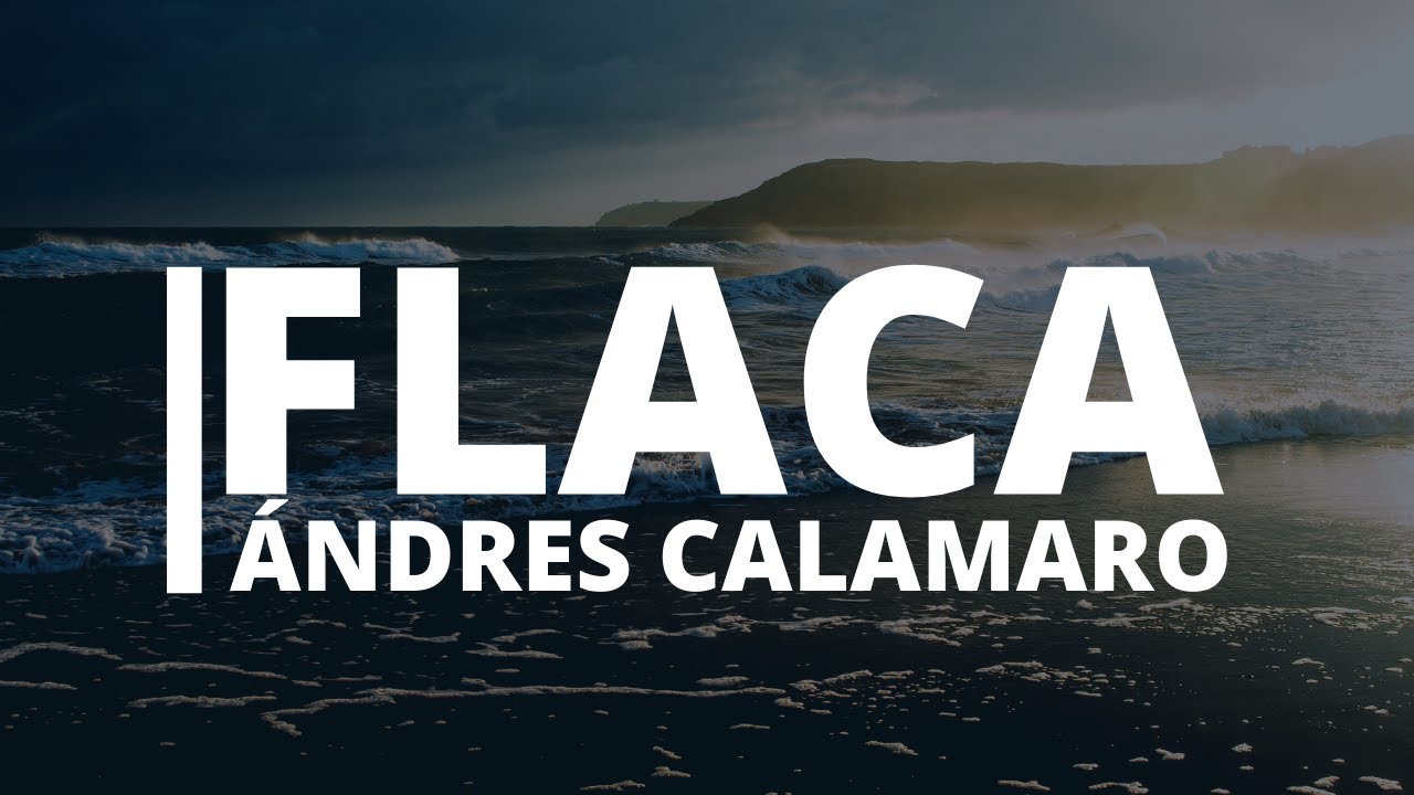 Andrés Calamaro - Flaca - letra / Andrés Calamaro - Flaca - lyrics ...