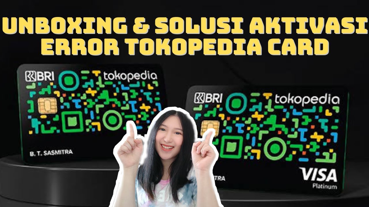 UNBOXING TOKOPEDIA CARD SEMPAT ERROR SAAT AKTIVASI INI SOLUSINYA - YouTube